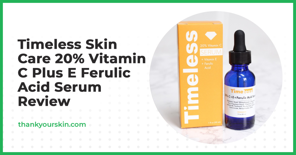 Timeless Skin Vitamin C Serum Review