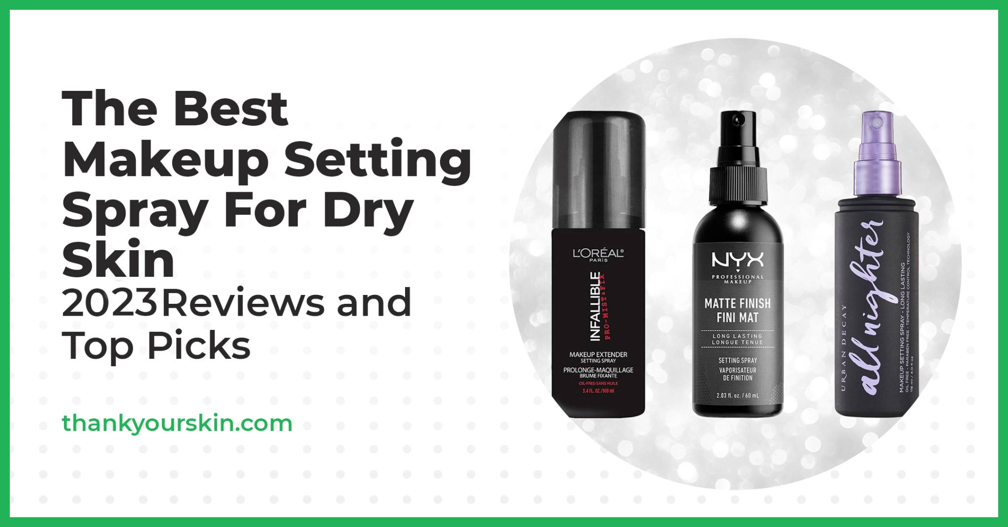 Best Makeup Setting Spray For Dry Skin – May 2026 Reviews and Top Picks