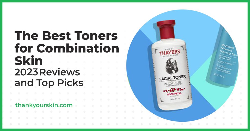 Best Toners for Combination Skin – October 2025 Reviews and Top Picks