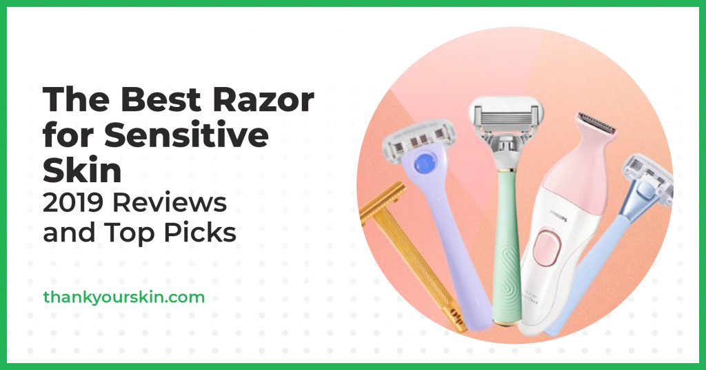 Best Razor for Sensitive Skin– July 2025 Reviews and Top Picks