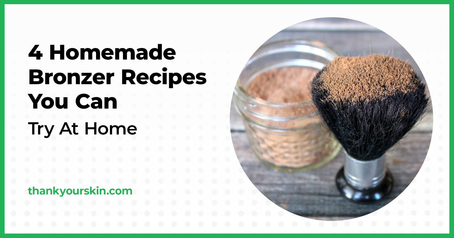 4 Homemade Bronzer Recipes You Can Try At Home