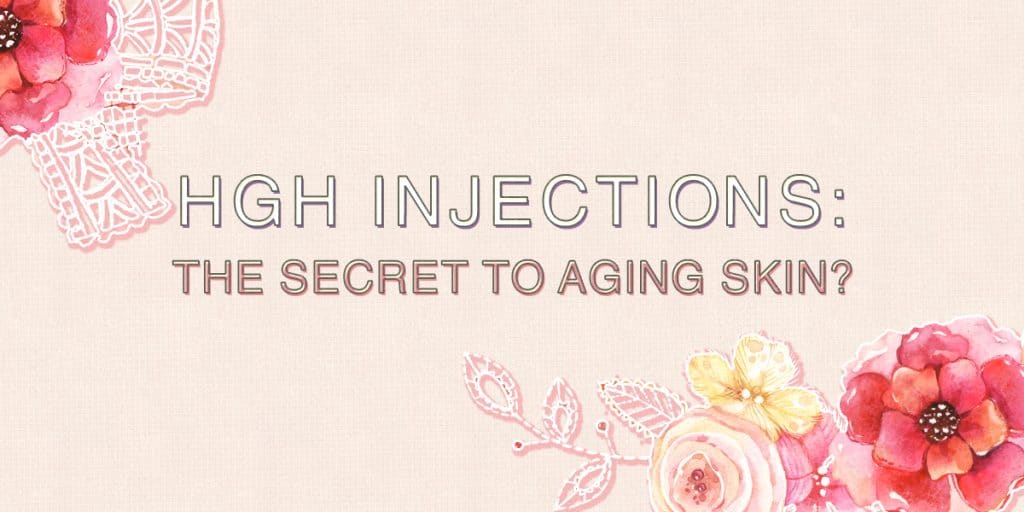 HGH Injections: The Secret To Aging Skin?