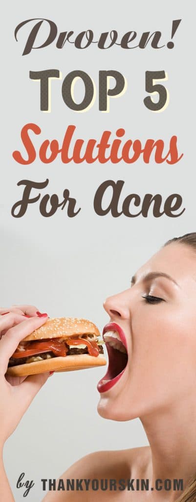 Top 5 Solutions For Acne That Are Guaranteed To Work