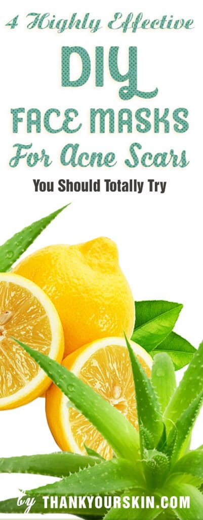 4 Highly Effective DIY Face Masks For Acne Scars You Should Totally Try
