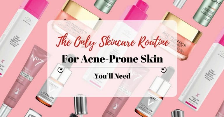 The Only Skincare Routine for Acne-Prone Skin You’ll Need